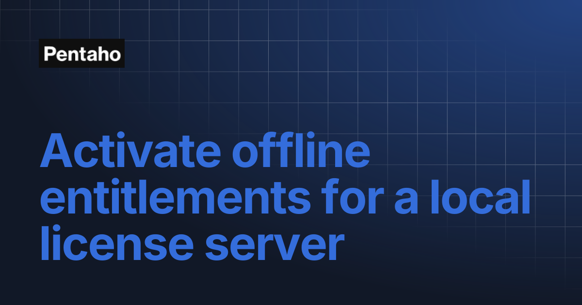 Activate offline entitlements for a local license server | 10.2 ...