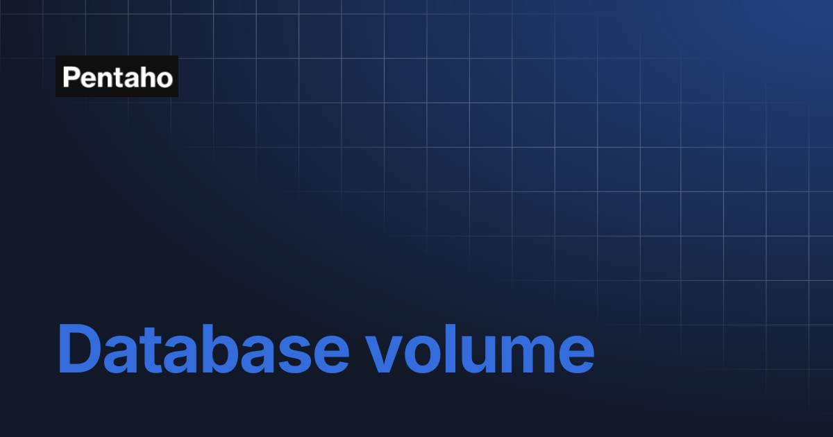 Database volume | 9.3 Installation | Pentaho