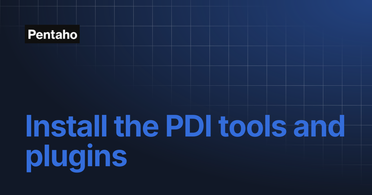 Install the PDI tools and plugins | 9.3 Installation | Pentaho