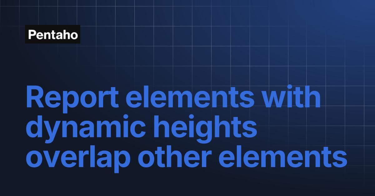 Report elements with dynamic heights overlap other elements | 9.3 ...