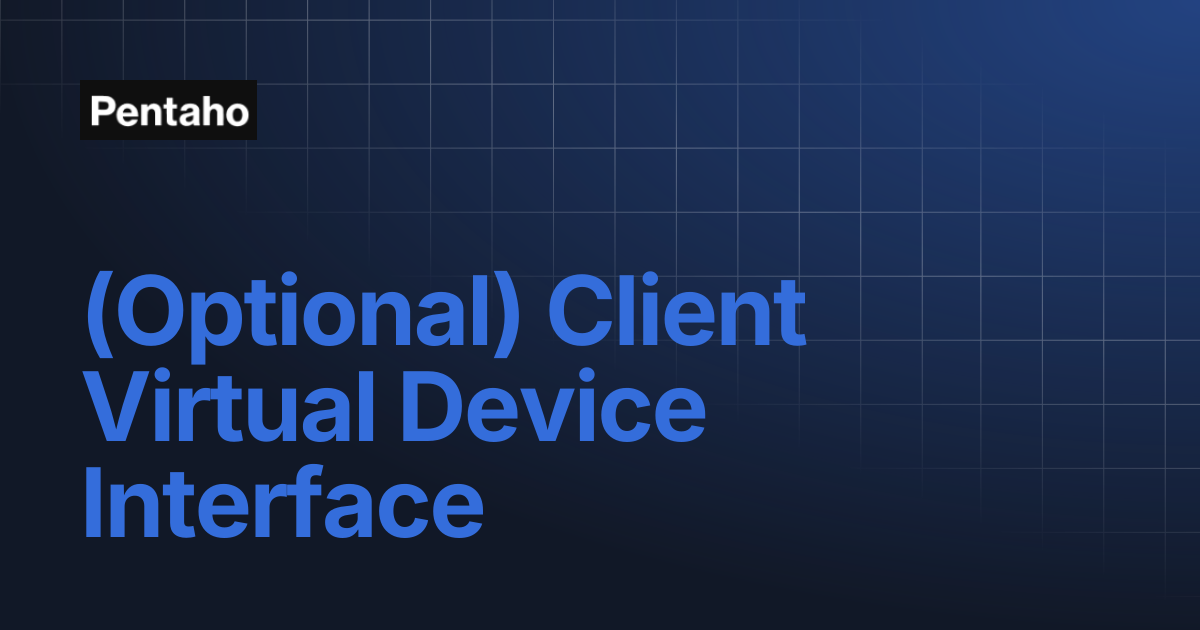 (Optional) Client Virtual Device Interface | Pentaho