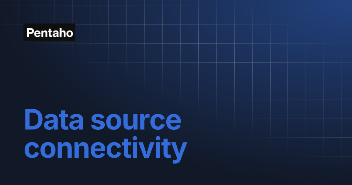 Data source connectivity | Pentaho