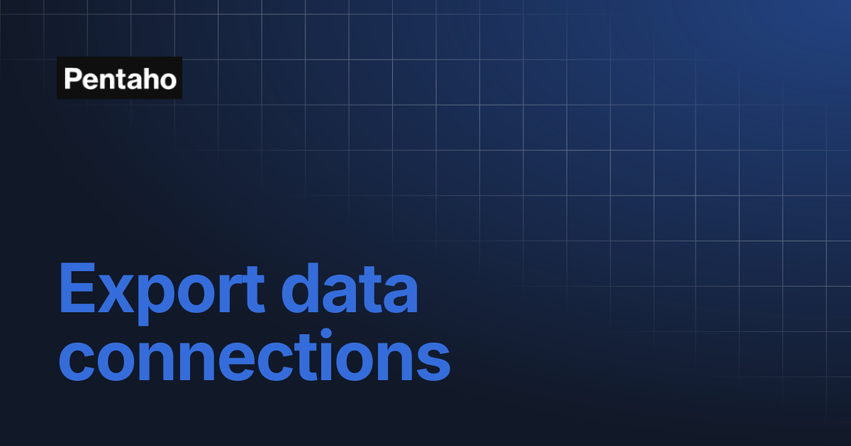 Export data connections | Pentaho