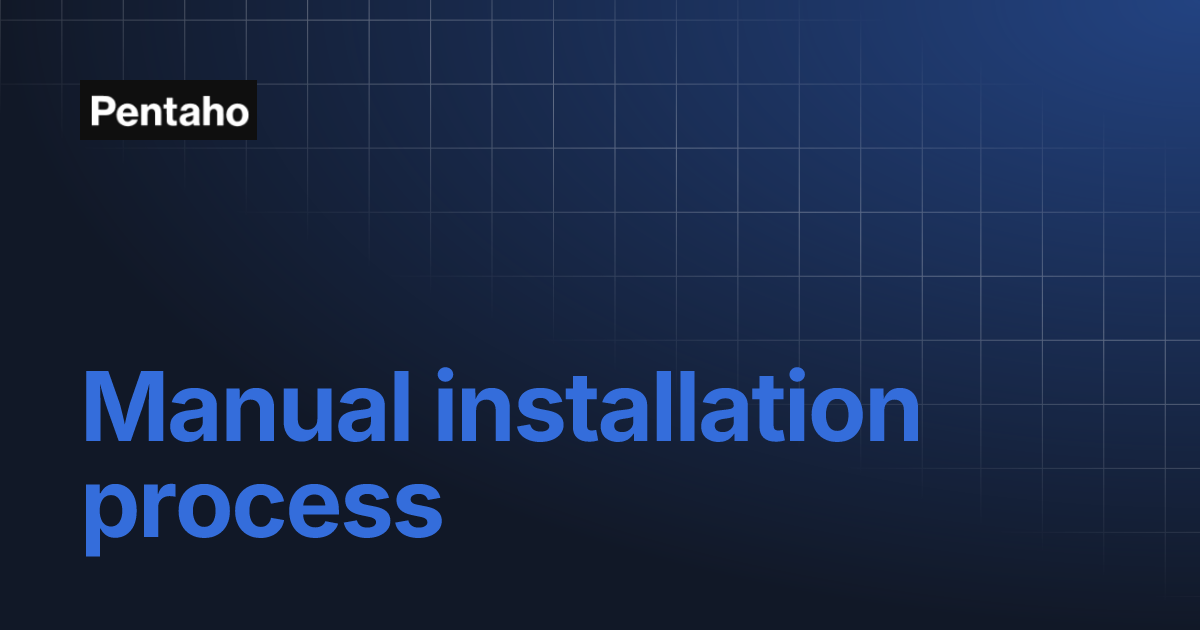 Manual installation process | Pentaho