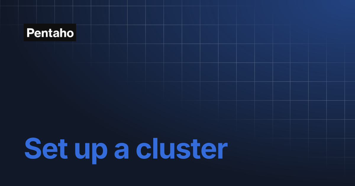 Set up a cluster | Pentaho