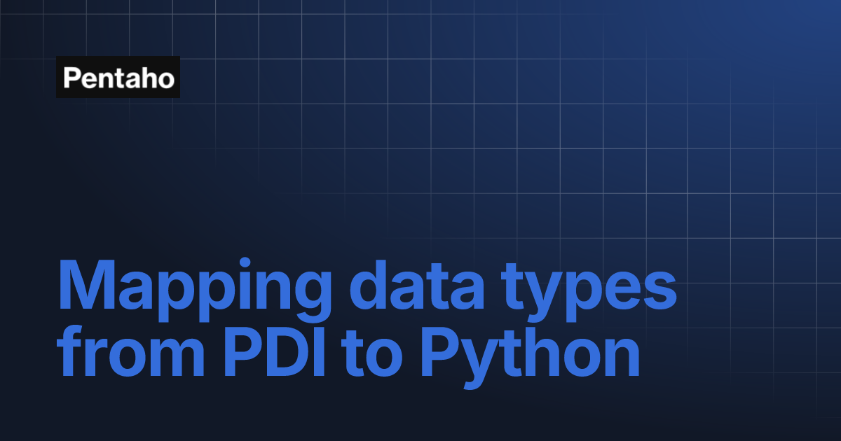 Mapping data types from PDI to Python | PDIA 11.0 Data Integration ...