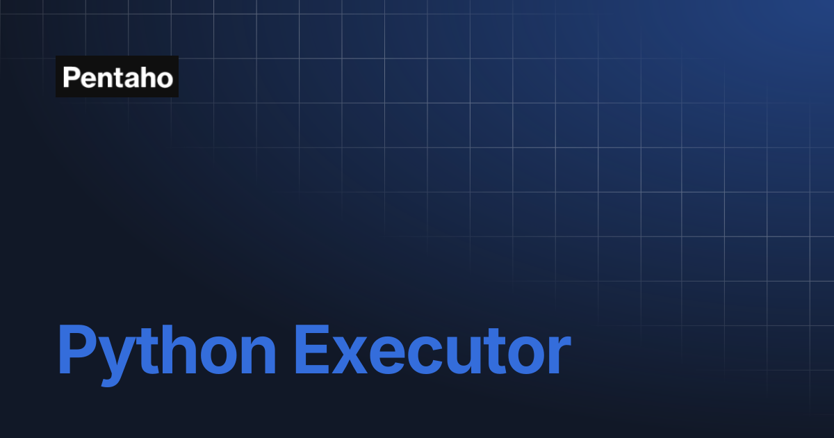 Python Executor | Pentaho