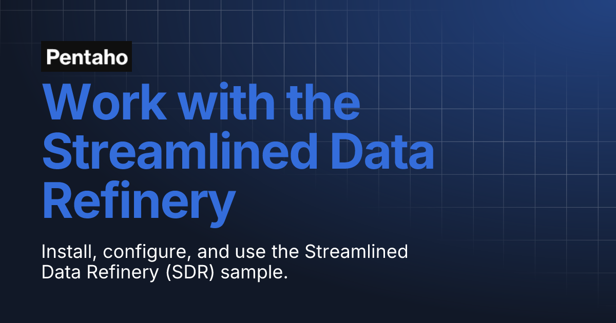 Work with the Streamlined Data Refinery | Pentaho