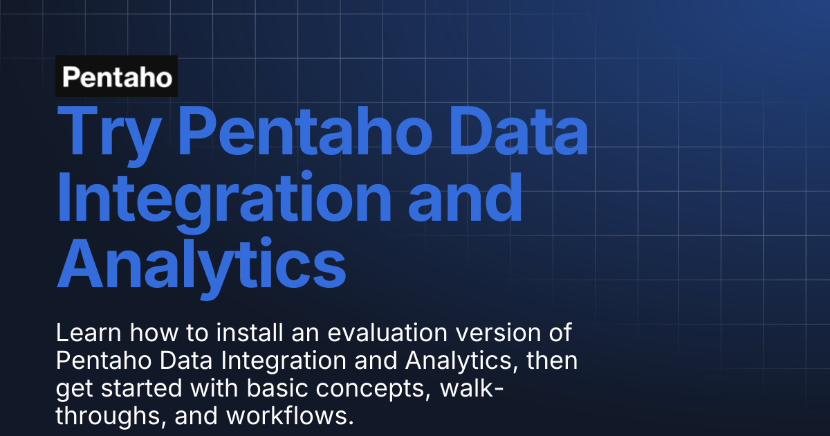 Try Pentaho Data Integration and Analytics | Pentaho